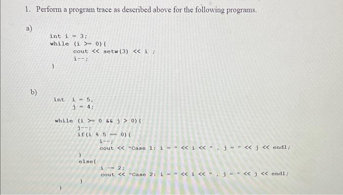 Solved 1. Perform a program trace as described above for the | Chegg.com