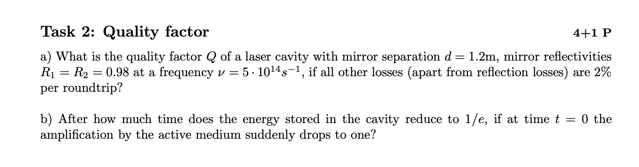 Solved Task 1: Optical resonatorTask 2: Quality factor4+1Pa) | Chegg.com Solved Task 1: Optical resonatorTask 2: Quality factor4+1Pa) | Chegg.com