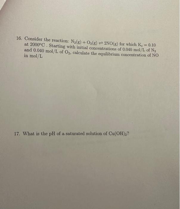 Solved 16. Consider the reaction: N2( g)+O2( g)⇌2NO(g) for | Chegg.com