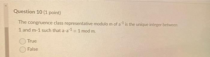 Solved The congruence class representative modulo m of a−1 | Chegg.com