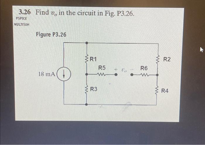 Solved 3.26 Find v, in the circuit in Fig. P3.26. PSPICE | Chegg.com