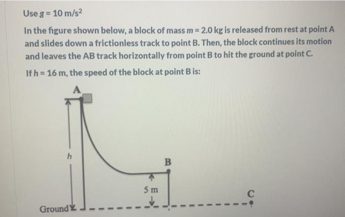 Solved Use g = 10 m/s2 In the figure shown below, a block of | Chegg.com