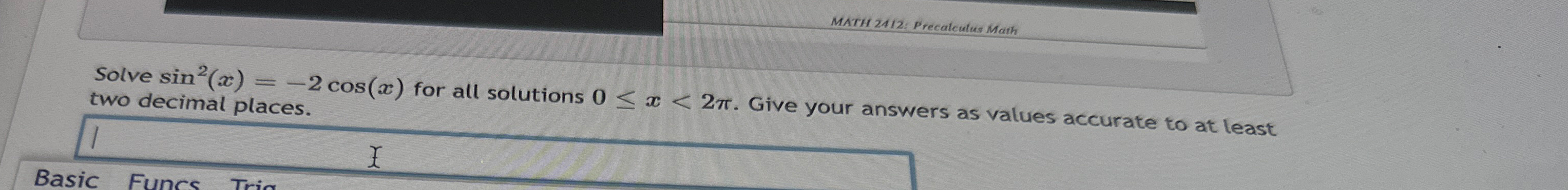 MATH 2412: Precalculus MathSolve sin2(x)=-2cos(x) | Chegg.com
