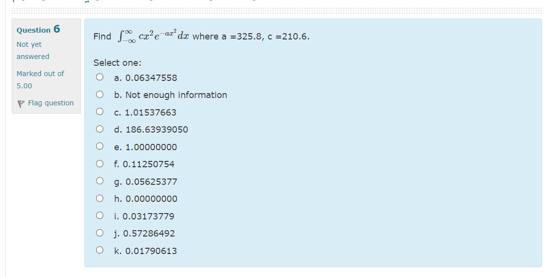 Solved Find ∫-∞∞cx2e-ax2dx ﻿where a=325.8,c=210.6.Select | Chegg.com