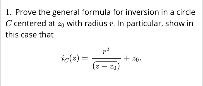 Solved 1. Prove the general formula for inversion in a | Chegg.com