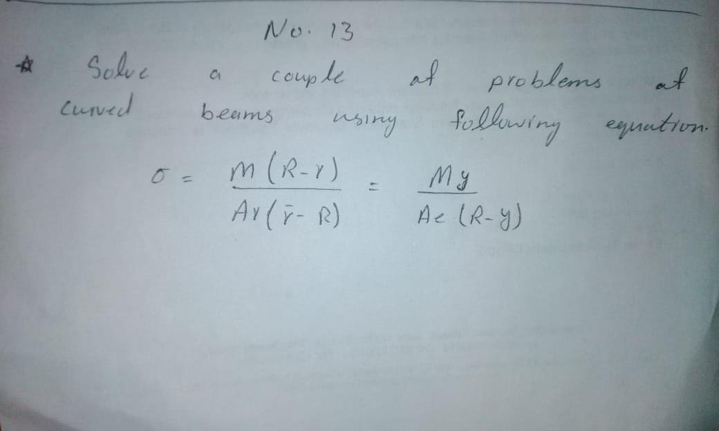 No. 13 * Solve a couple at problems at curved beams | Chegg.com