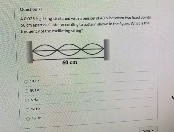 Solved Question 7) A 0.025-kg string stretched with a | Chegg.com