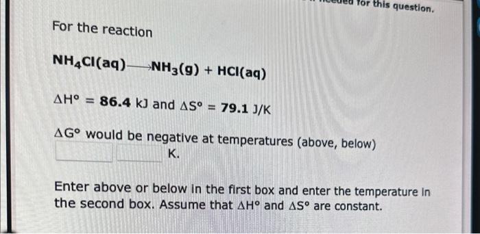 Solved For the reaction NH4Cl(aq) NH3( g)+HCl(aq) ΔH∘=86.4 | Chegg.com