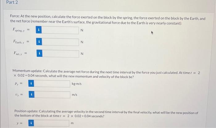 Solved Force: Just after releasing the block, calculate the | Chegg.com