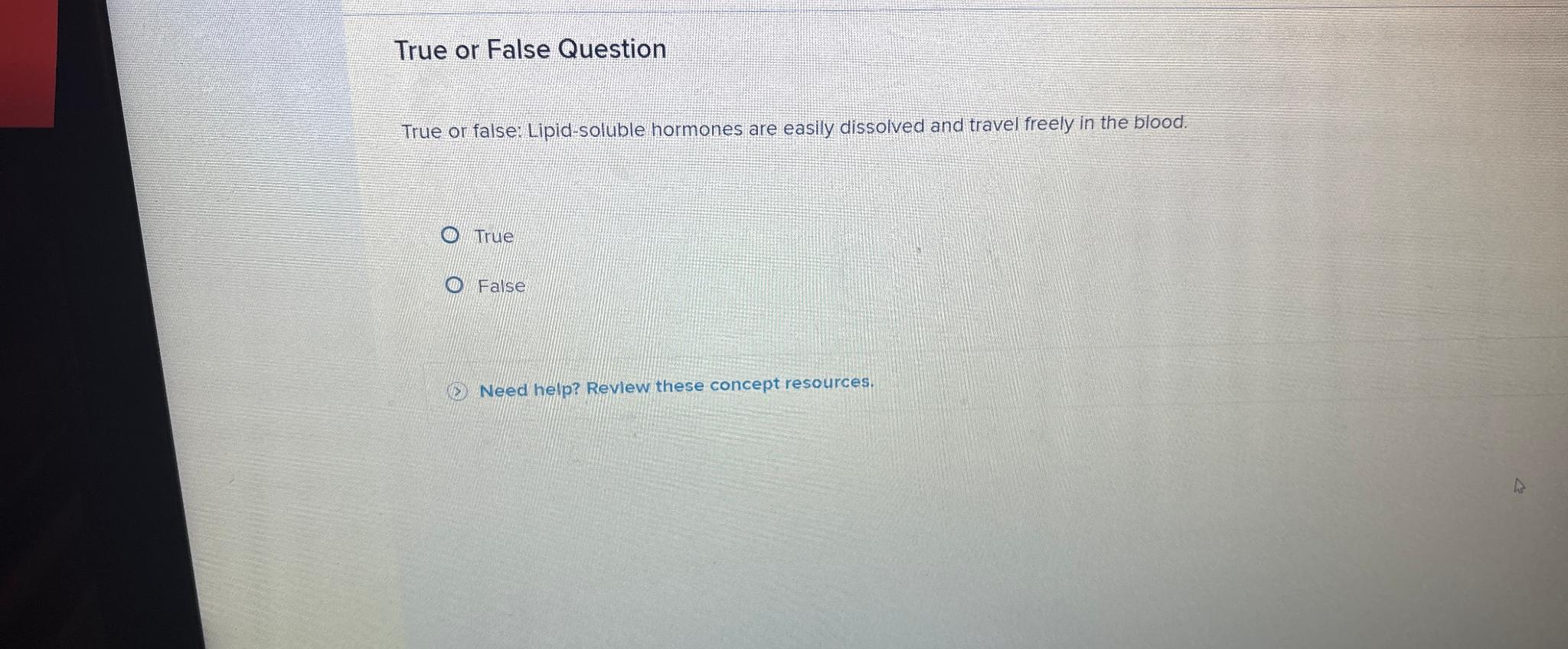 Solved True or False QuestionTrue or false: Lipid-soluble | Chegg.com