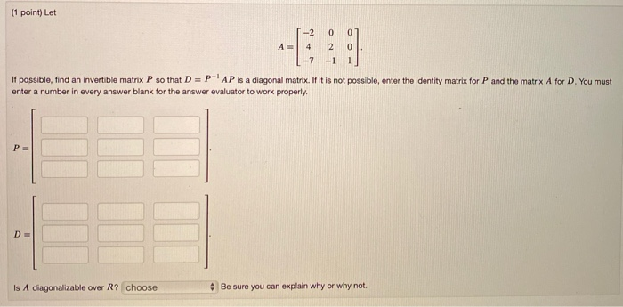 Solved (1 point) Let -2001 If possible, find an invertible | Chegg.com