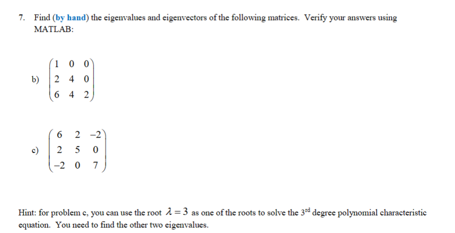 Find (by hand) ﻿the eigenvalues and eigenvectors of | Chegg.com