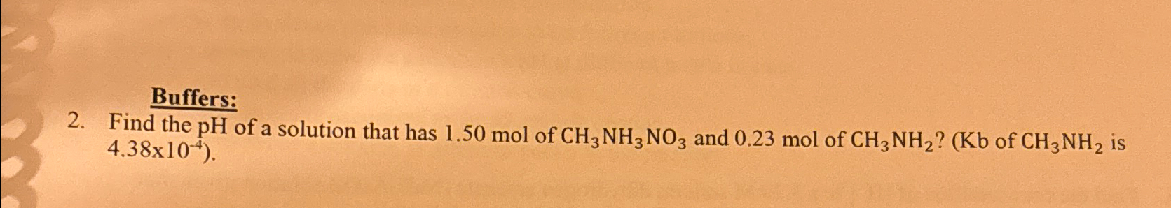 Solved Buffers:2. ﻿Find the pH ﻿of a solution that has | Chegg.com