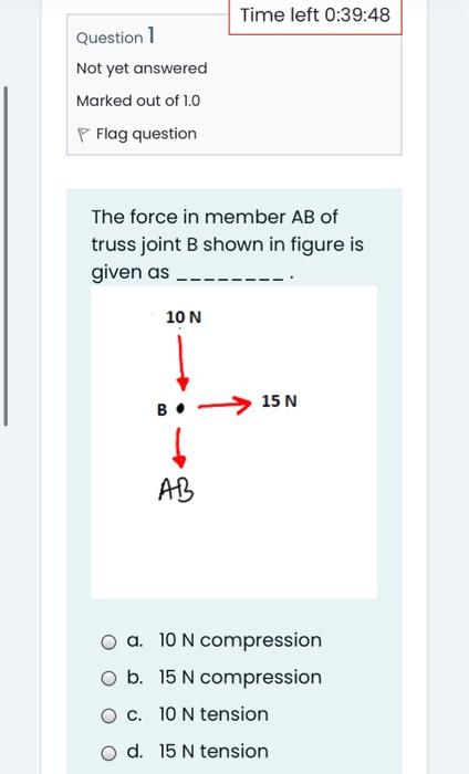 Solved Time Left 0 39 48 Question 1 Not Yet Answered Marked Chegg