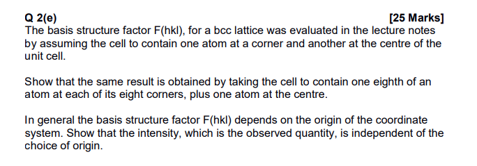Solved Q 2(e)[25 ﻿Marks]The basis structure factor F(hkl), | Chegg.com