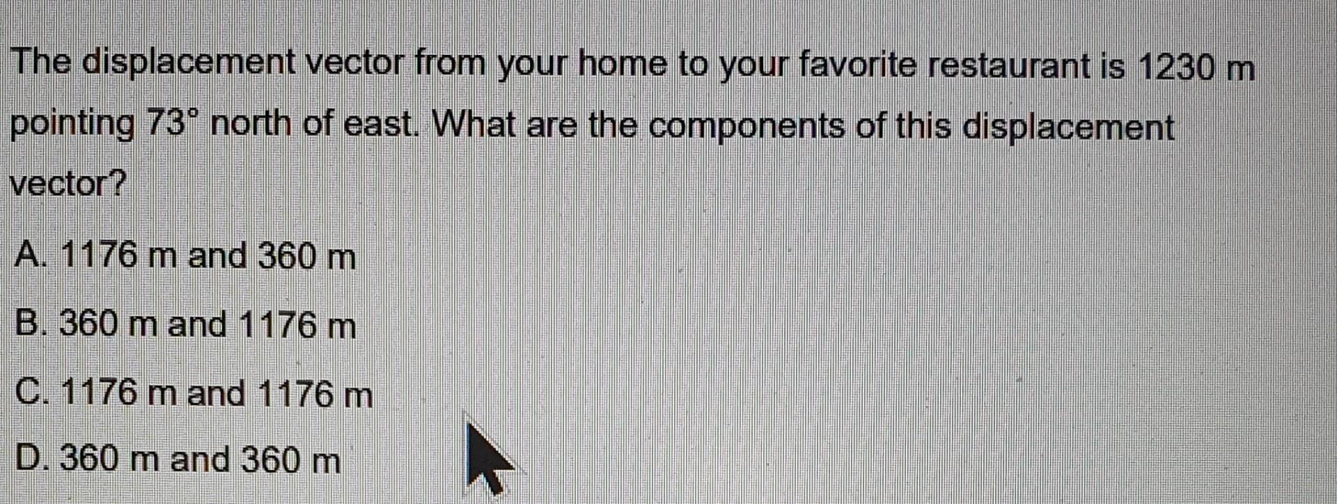 Solved The displacement vector from your home to your | Chegg.com