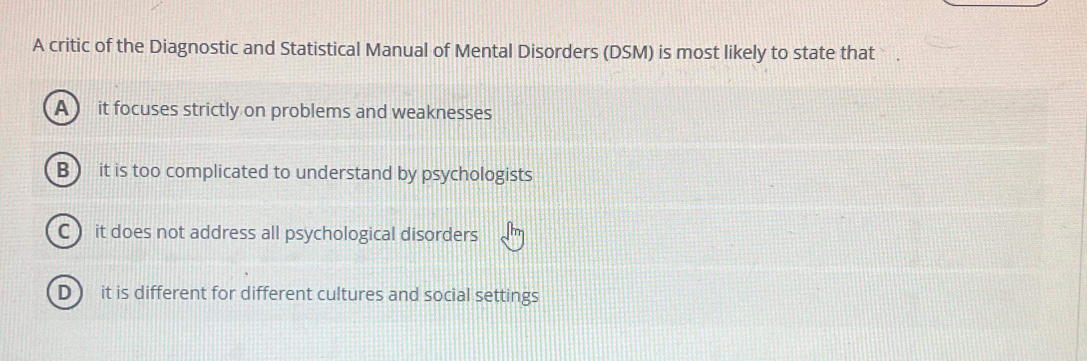 A critic of the Diagnostic and Statistical Manual of | Chegg.com