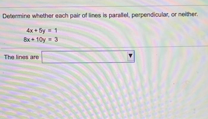 Solved Determine whether each pair of lines is parallel, | Chegg.com