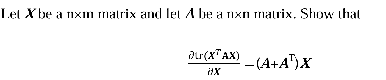 Solved Let x ﻿be a n×m ﻿matrix and let A ﻿be a n×n ﻿matrix. | Chegg.com
