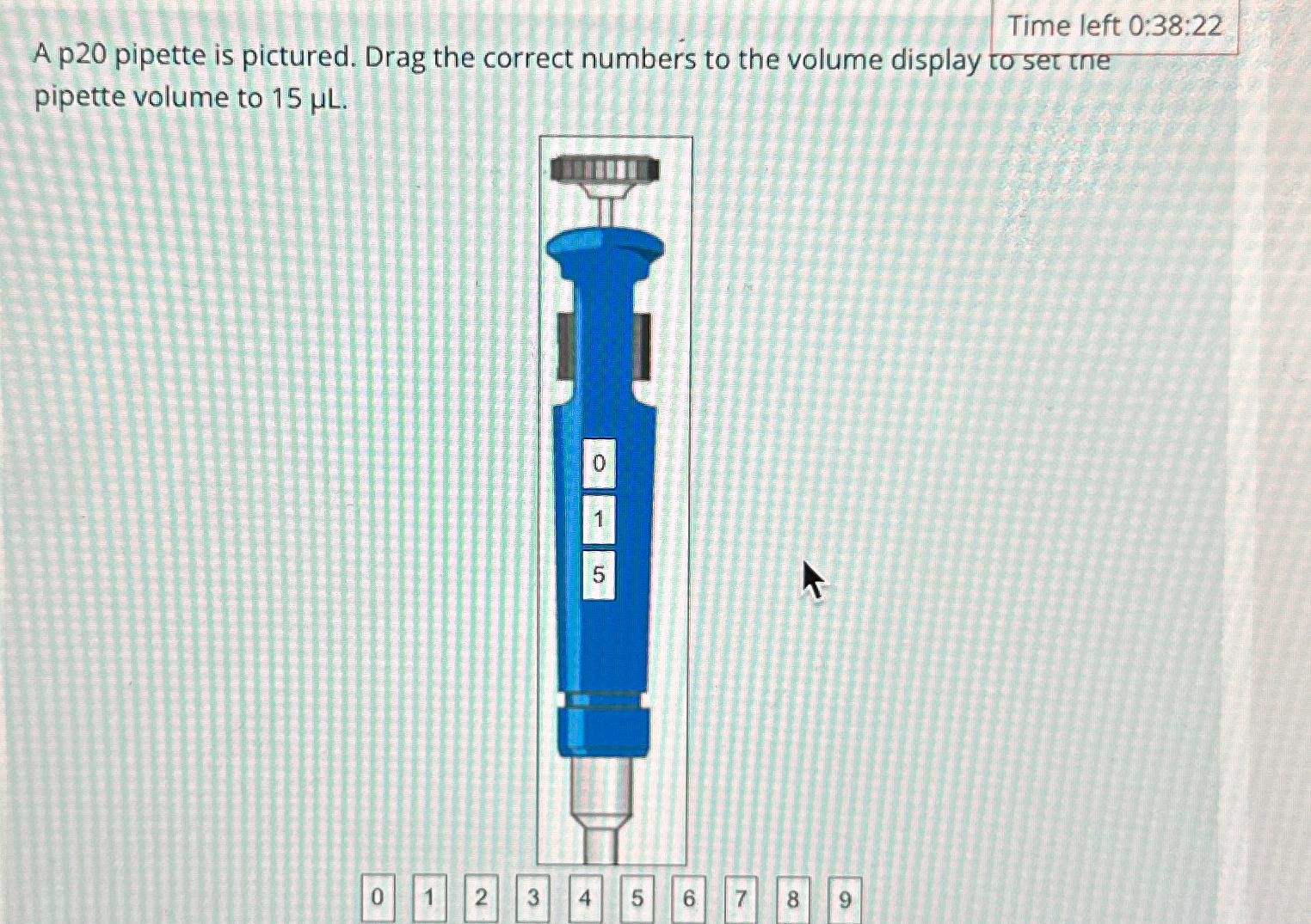 Solved Time left 0:38:22A p20 ﻿pipette is pictured. Drag the | Chegg.com