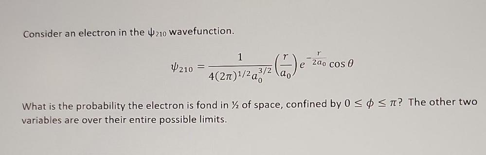 Solved Consider an electron in the ψ210 wavefunction. | Chegg.com