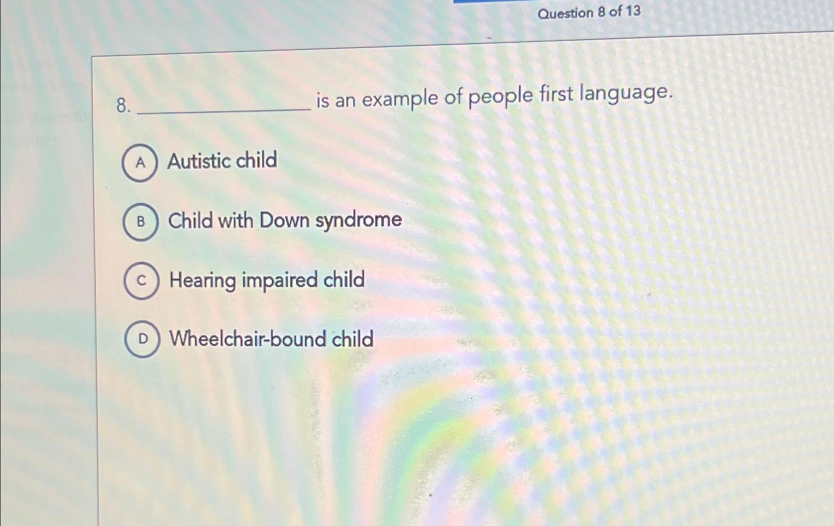 Solved Question 8 ﻿of 138 ﻿is an example of people first | Chegg.com