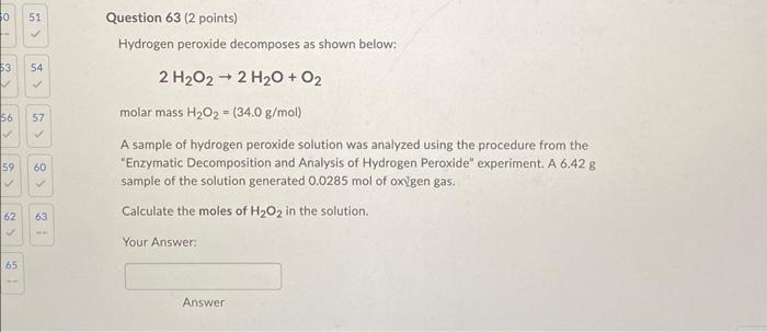 Solved Question 63 (2 points) Hydrogen peroxide decomposes | Chegg.com