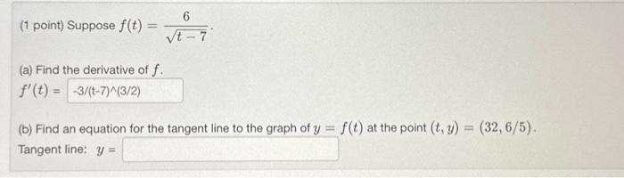 Solved (1 point) Suppose f(t)=t−76. (a) Find the derivative | Chegg.com