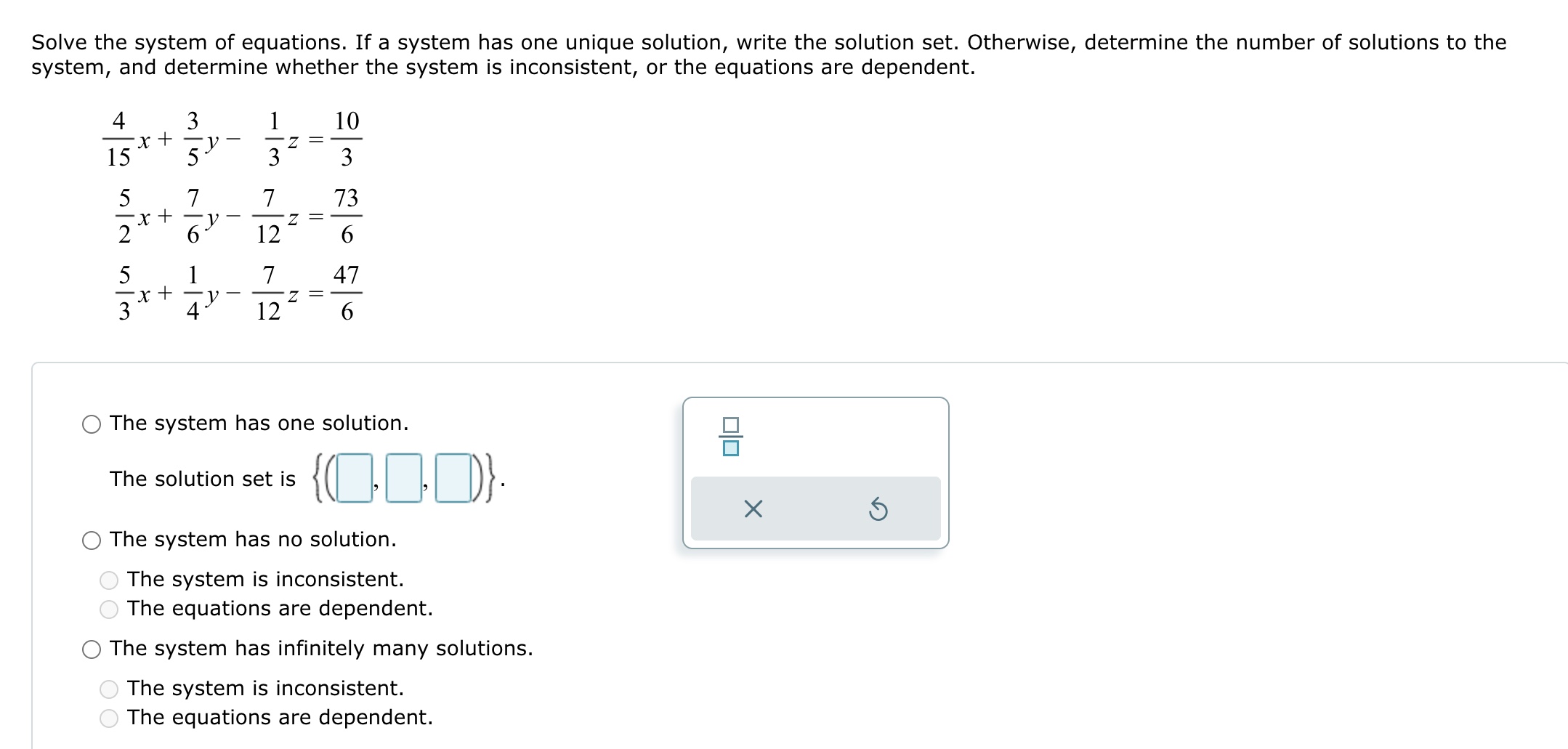 Solved Solve the system of equations. If a system has one | Chegg.com