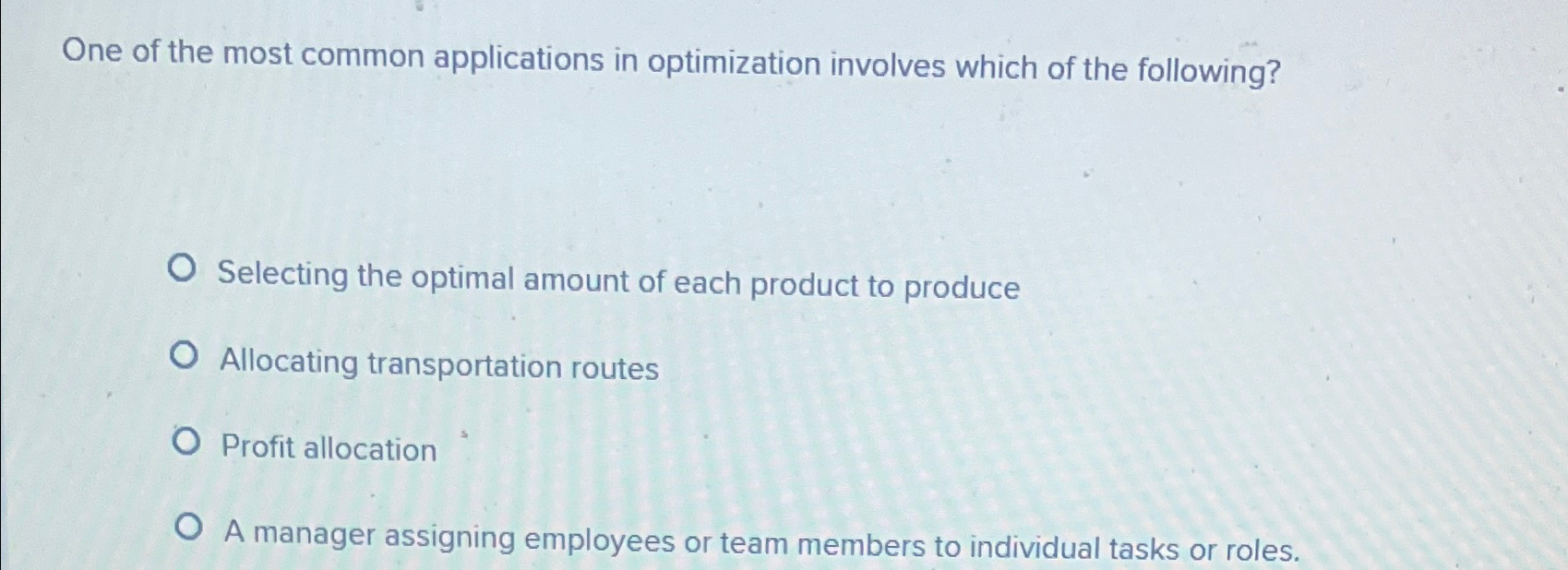 Solved One of the most common applications in optimization | Chegg.com