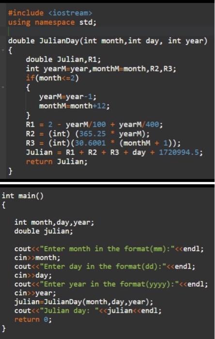 Solved #include using namespace std; double JulianDay(int | Chegg.com