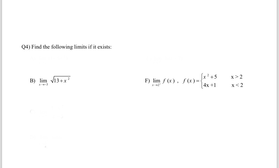 Solved Q4) ﻿Find the following limits if it | Chegg.com