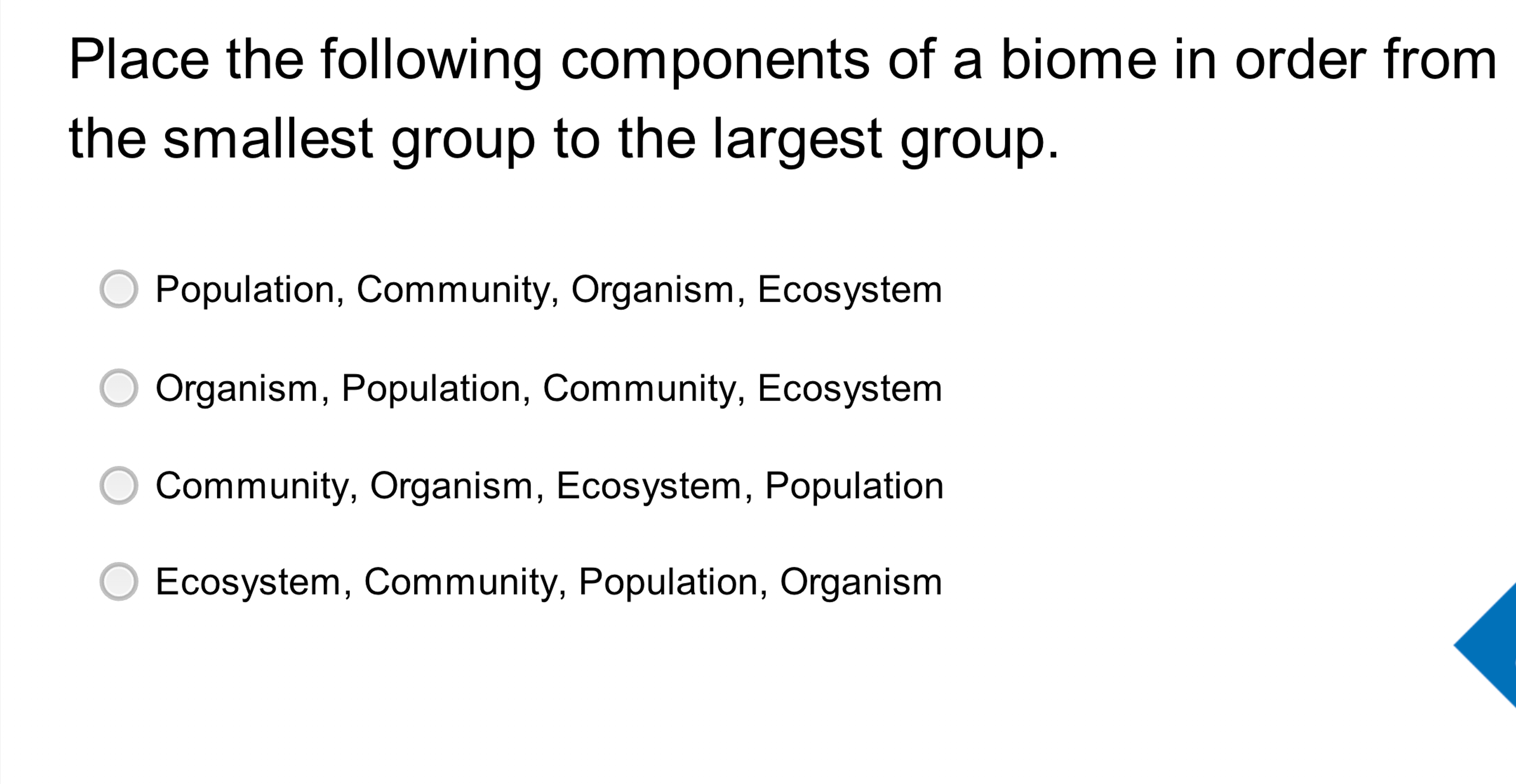 Solved Place the following components of a biome in order | Chegg.com