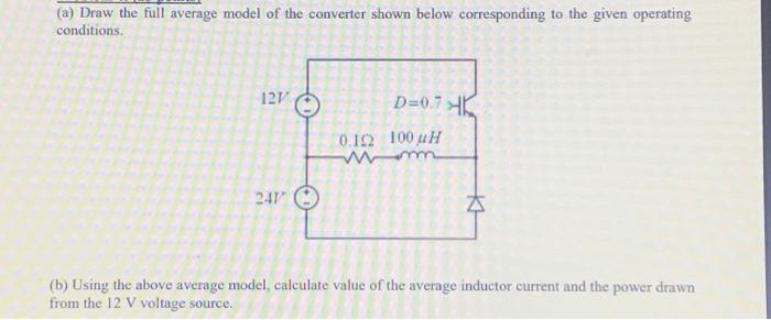 Solved (a) Draw the full average model of the converter | Chegg.com