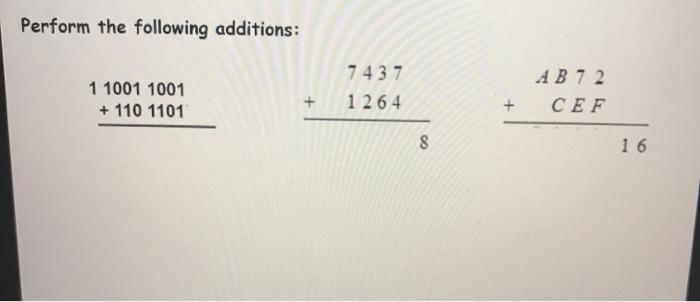 Solved Perform the following additions: 1 1001 1001 + 110 | Chegg.com