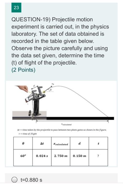 Solved 23 QUESTION-19) Projectile motion experiment is | Chegg.com