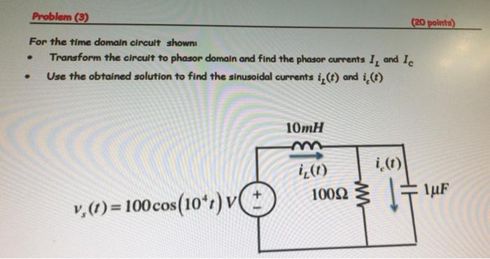 Solved Problem (3) (20 points) For the time domain circuit | Chegg.com