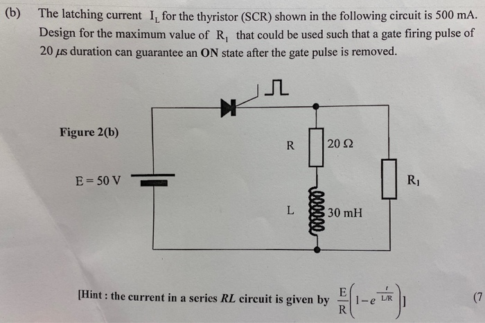 Solved (b) The latching current I, for the thyristor (SCR) | Chegg.com