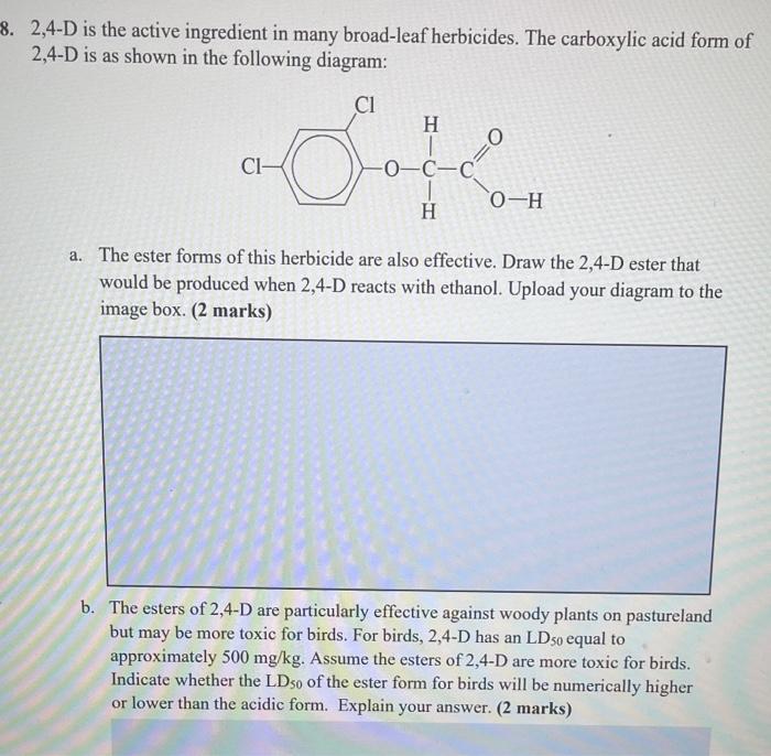 Solved 2,4-D is the active ingredient in many broad-leaf | Chegg.com