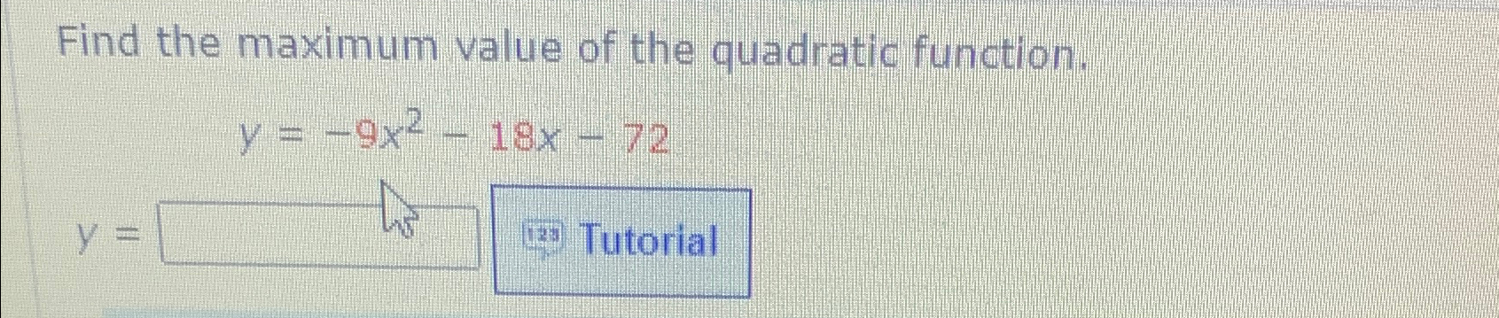Solved Find the maximum value of the quadratic | Chegg.com