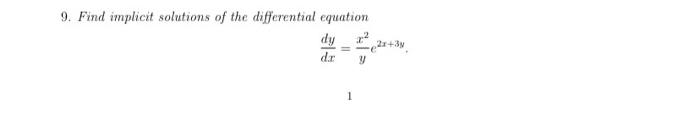 Solved 9. Find implicit solutions of the differential | Chegg.com