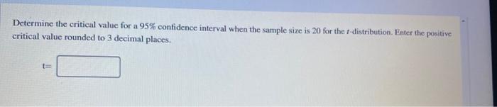 Solved Determine the critical value for a 95% confidence | Chegg.com