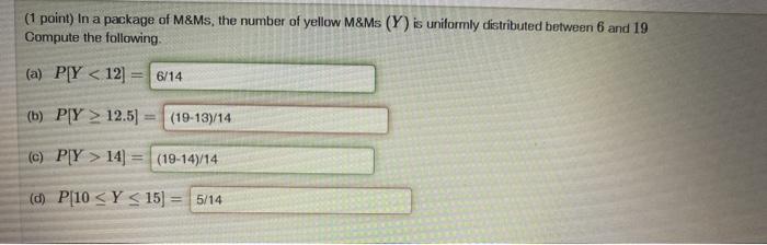 Solved (1 point) In a package of M&Ms, the number of yellow | Chegg.com