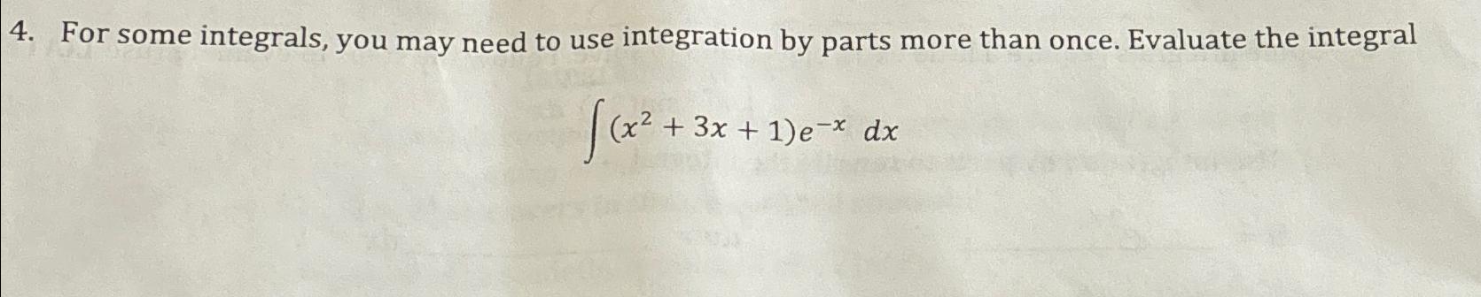 Solved For some integrals, you may need to use integration | Chegg.com