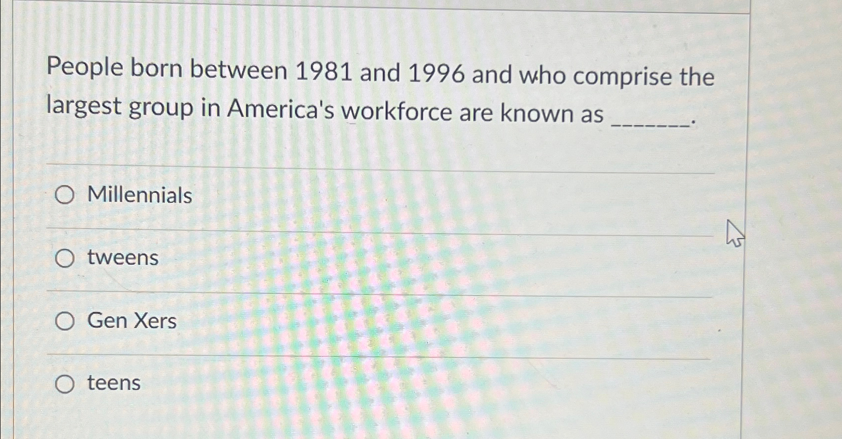 Solved People born between 1981 ﻿and 1996 ﻿and who comprise | Chegg.com