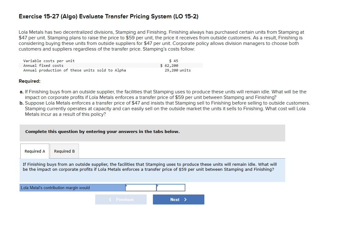 Exercise 15-27 (Algo) ﻿Evaluate Transfer Pricing | Chegg.com