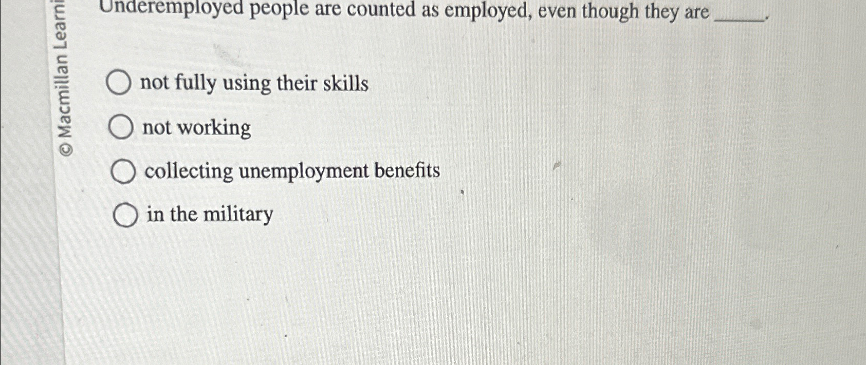 Solved E Underemployed people are counted as employed, even | Chegg.com