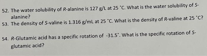 Solved 52. The water solubility of R-alanine is 127 g/L at | Chegg.com
