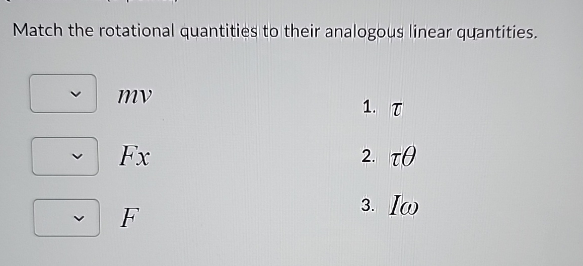 Solved Match the rotational quantities to their analogous | Chegg.com