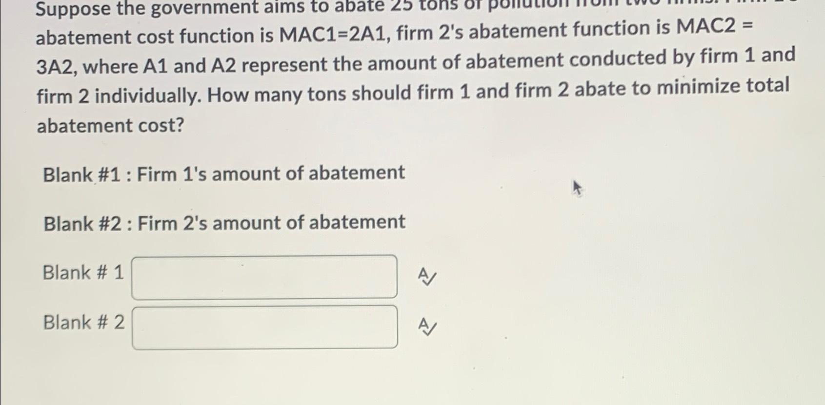 Solved abatement cost function is MAC1=2A1, ﻿firm 2's | Chegg.com